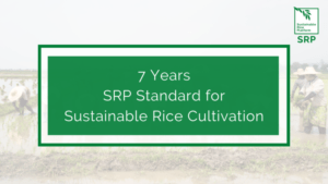 Celebrating 7 Years SRP Standard for Sustainable Rice Cultivation ...