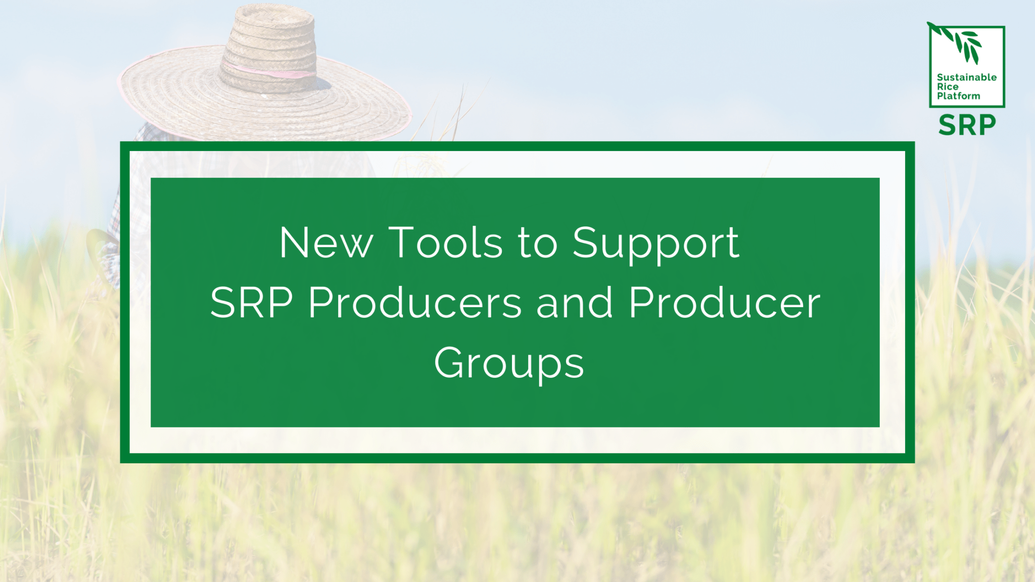 New Tools to Support SRP Producers and Producer Groups – Immediate ...